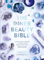 The Inner Beauty Bible: Mindful Rituals To Nourish Your Soul ...