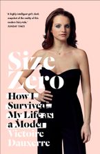 Size Zero: My Life as a Disappearing Model :HarperCollins Australia