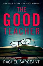 The Good Teacher - Rachel Sargeant - Paperback