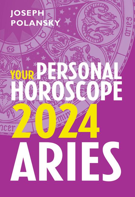 Aries 2024: Your Personal Horoscope :HarperCollins Australia