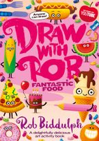 Draw With Rob - Fantastic Food :HarperCollins Australia