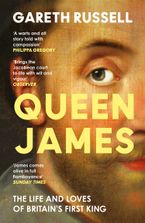 Queen James: The Life and Loves of Britain's First King :HarperCollins ...