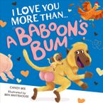 I Love You More Than a Baboon’s Bum :HarperCollins Australia