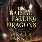 The Ballad of Falling Dragons: The new romantasy sequel from the No.1 ...