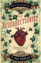 The Resurrectionist - A. Rae Dunlap - eBook