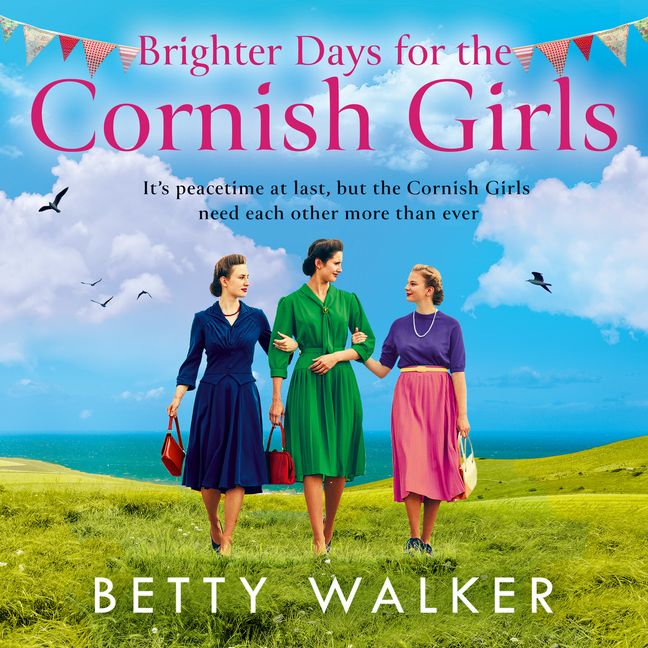 Brighter Days for the Cornish Girls: The brand-new feel-good ...