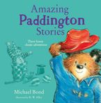 Amazing Paddington Stories :HarperCollins Australia