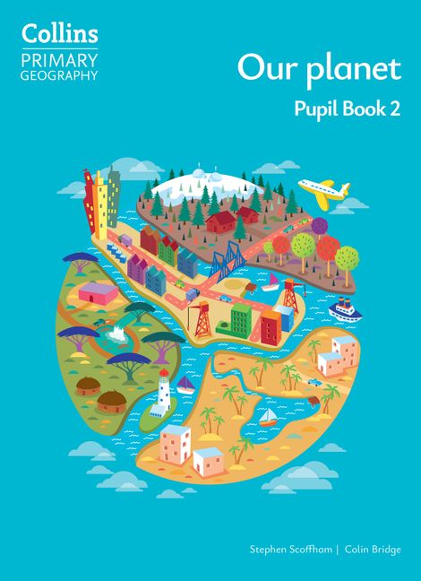 Collins Primary Geography – Our planet – Pupil Book 2 :HarperCollins ...
