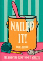 NAILED IT!: The essential guide to Do It Yourself :HarperCollins Australia