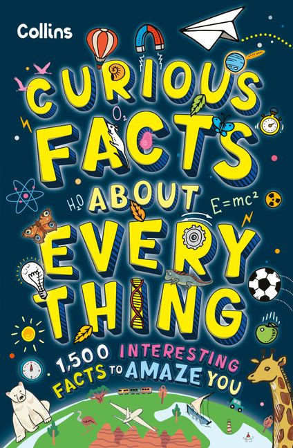 Curious Facts About Everything: 1,500 interesting facts to amaze you ...