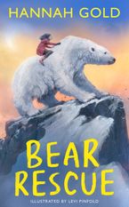 Bear Rescue: From the bestselling author of THE LAST BEAR comes a ...