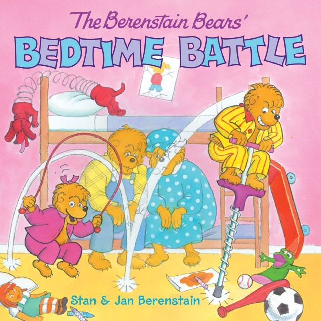The Berenstain Bears Bedtime Battle :HarperCollins Australia
