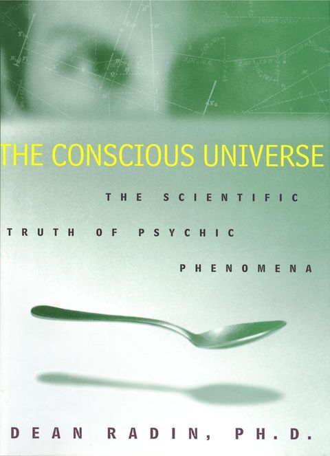 The Conscious Universe - Dean Radin - Paperback
