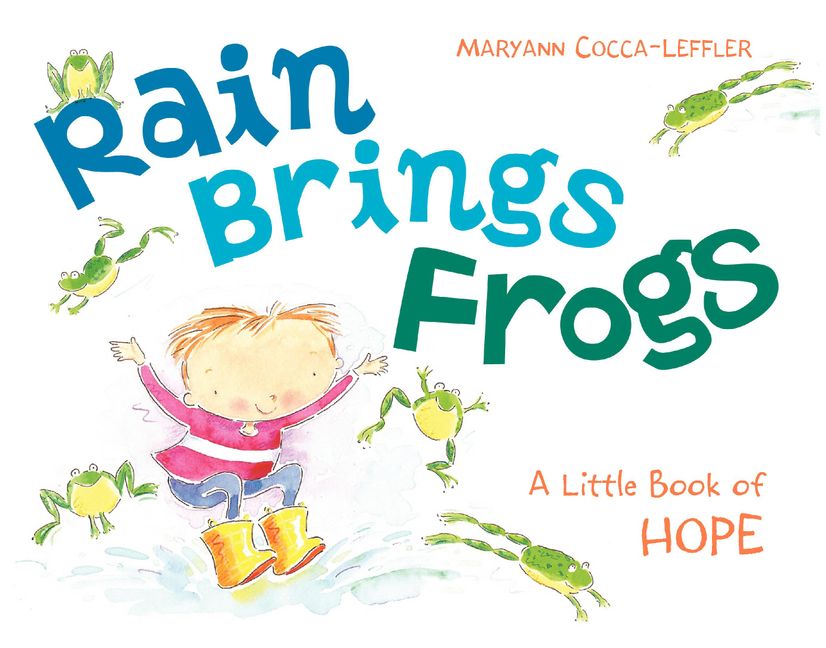 Rain Brings Frogs - Maryann Cocca-Leffler - Hardcover