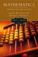 Mathematics Through the Eyes of Faith - Russell Howell - Paperback