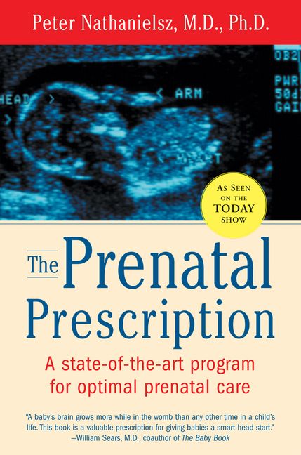 The Prenatal Prescription - Peter Nathanielsz - eBook