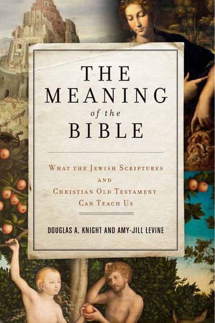 The Meaning of the Bible - Douglas A. Knight - Paperback