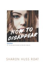 How to Disappear - Sharon Huss Roat - Paperback