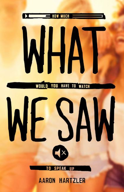 What We Saw - Aaron Hartzler - Paperback