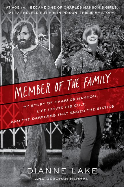 Member Of The Family: My Story of Charles Manson, Life Inside His Cult ...