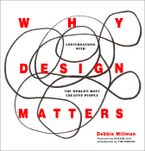 Why Design Matters: Conversations with the World's Most Creative People ...
