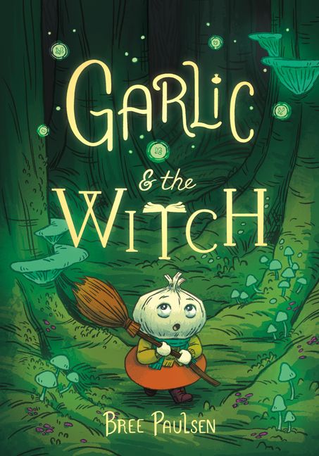 Garlic and the Witch Graphic Novel - Bree Paulsen - Paperback