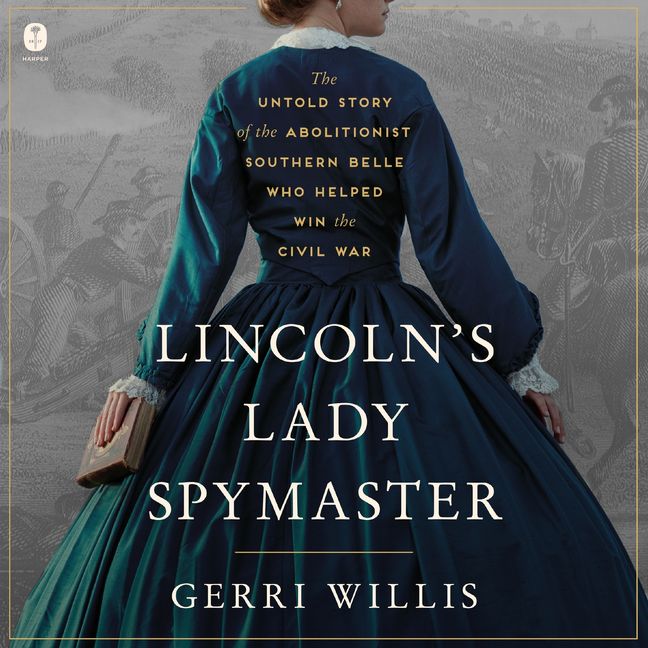 Lincoln’s Lady Spymaster :HarperCollins Australia