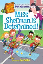 My Weirdtastic School #9: Miss Sherman Is Determined! - Dan Gutman - eBook