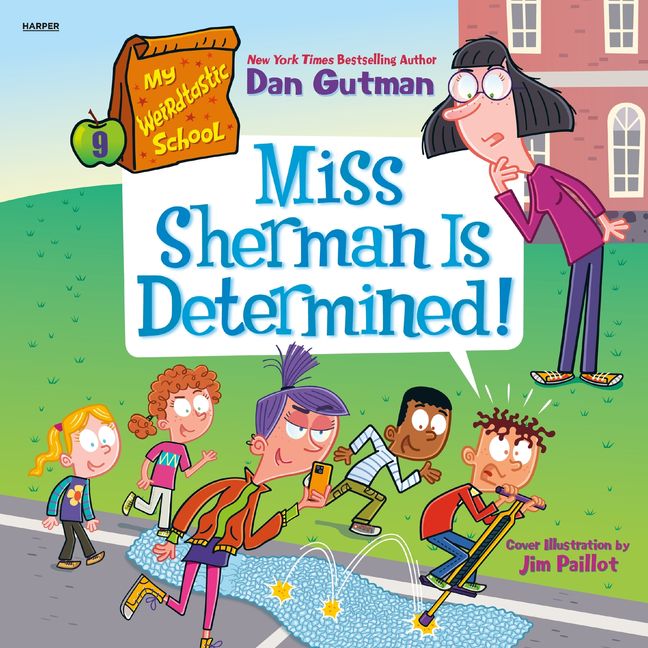 My Weirdtastic School #9: Miss Sherman Is Determined! :HarperCollins ...