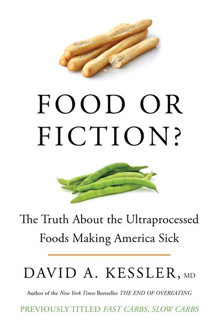 Food or Fiction? The Truth About the Ultraprocessed Foods Making ...