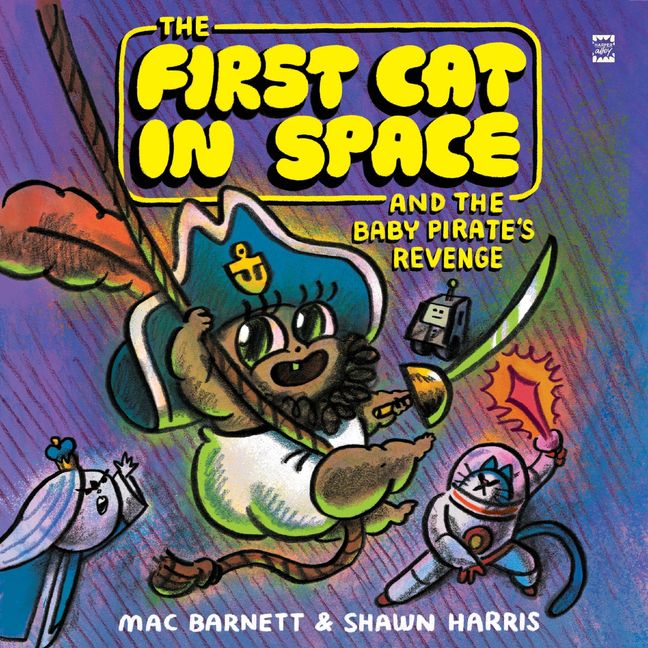 The First Cat in Space and the Baby Pirate’s Revenge :HarperCollins ...