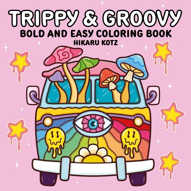 Trippy & Groovy: Bold And Easy Coloring Book :HarperCollins Australia