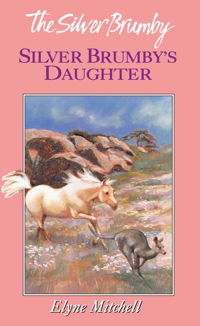 Silver Brumby's Daughter :HarperCollins Australia