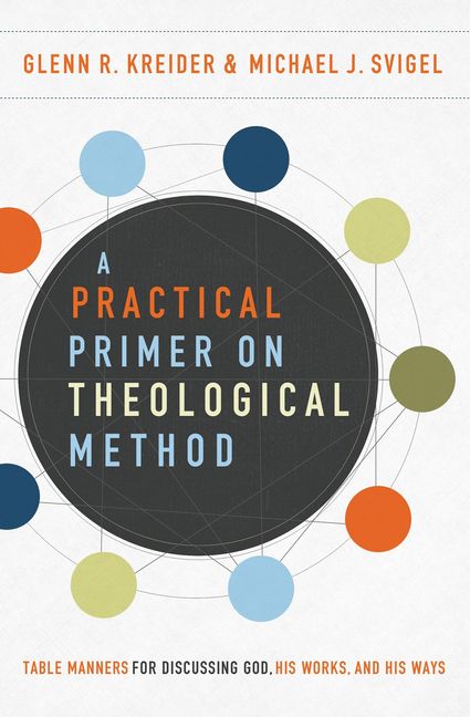 A Practical Primer On Theological Method :HarperCollins Australia