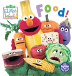 Elmo's World: Food! :HarperCollins Australia
