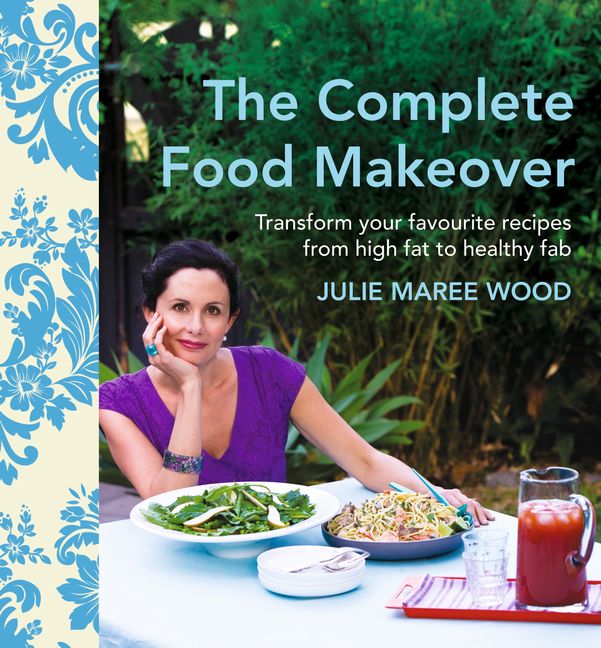 The Complete Food Makeover :HarperCollins Australia
