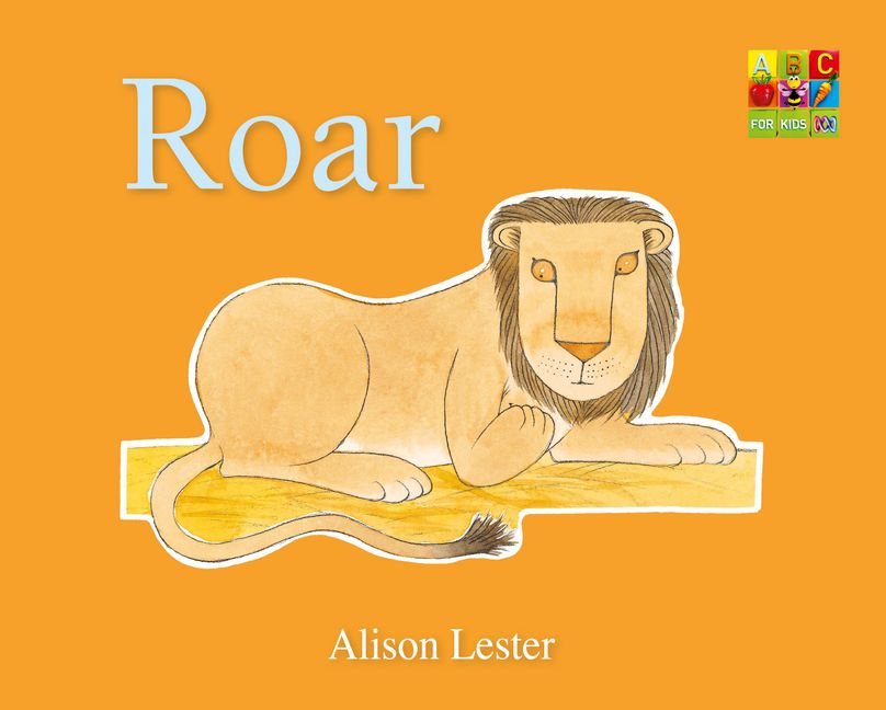 Roar (Talk to the Animals) board book :HarperCollins Australia