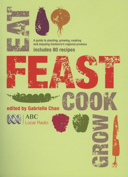 Feast: Grow, Cook, Eat :HarperCollins Australia
