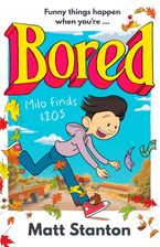 Milo Finds $105 (Bored, #1) :HarperCollins Australia