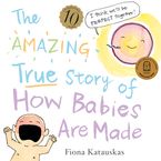 The Amazing True Story of How Babies Are Made 10th Anniversary Edition ...