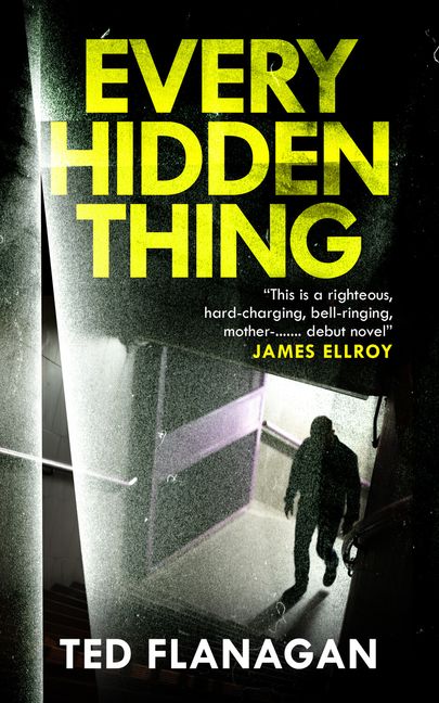 Every Hidden Thing - Ted Flanagan - Paperback