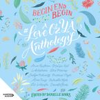 Begin, End, Begin: A #LoveOzYA Anthology :HarperCollins Australia