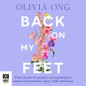 Back On My Feet: From doctor to patient, a moving and inspirational ...