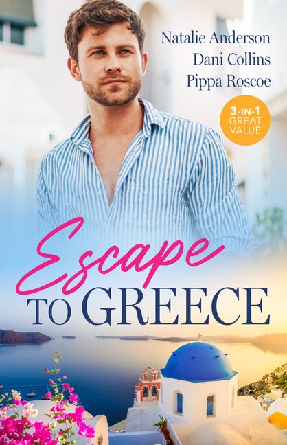 Escape To Greece/The Greek's One-Night Heir/What the Greek's Wife Needs ...