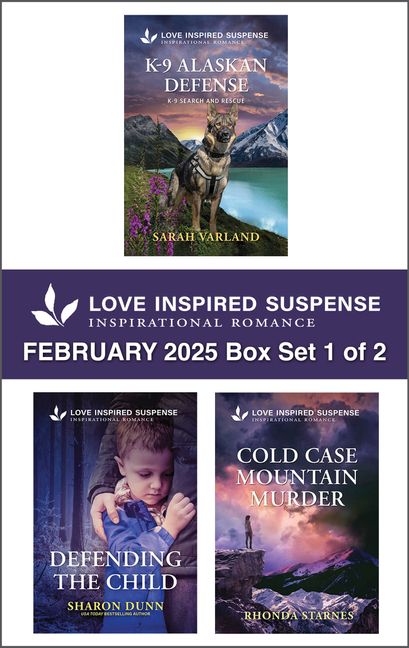 Love Inspired Suspense February 2025 - Box Set 1 of 2/K-9 Alaskan Defense/Defending The Child ...