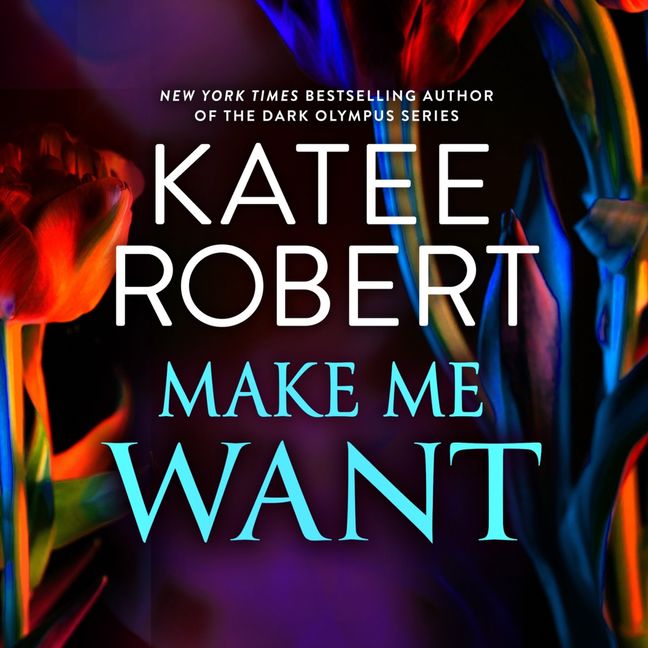 Make Me Want :HarperCollins Australia