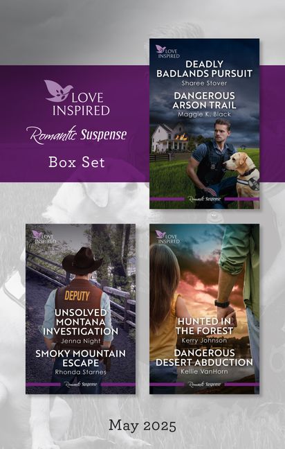 Love Inspired Suspense Box Set May 2025/Deadly Badlands Pursuit/Dangerous Arson Trail/Unsolved ...