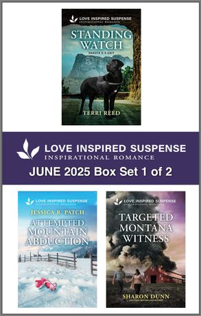 Love Inspired Suspense June 2025 - Box Set 1 of 2/Standing Watch/Attempted Mountain Abduction ...