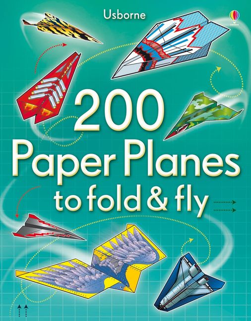 200 Paper Planes to Fold and Fly - - Paperback