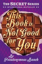 This Book is Not Good For You :HarperCollins Australia